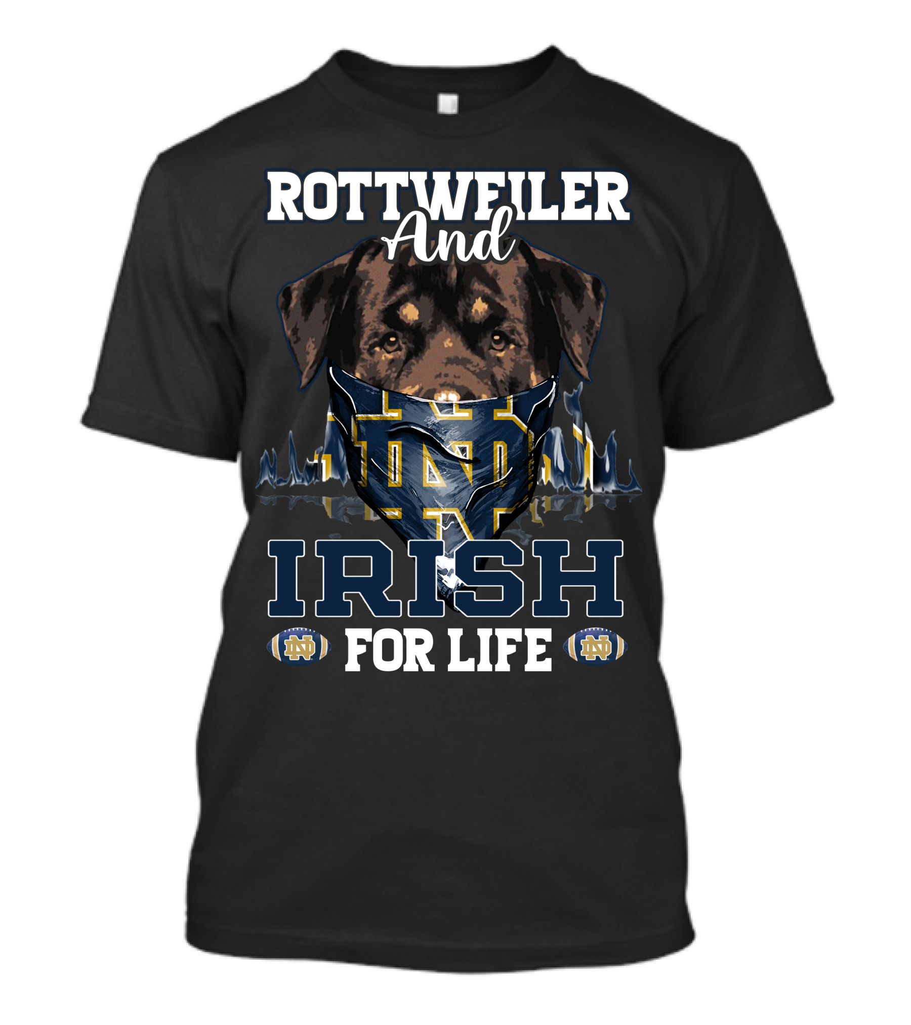 Rottweiler And Irish For Life Notre Dame ND Fan T-Shirt