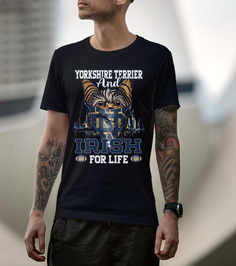 Yorkshire Terrier And Notre Dame Irish For Life T-Shirt