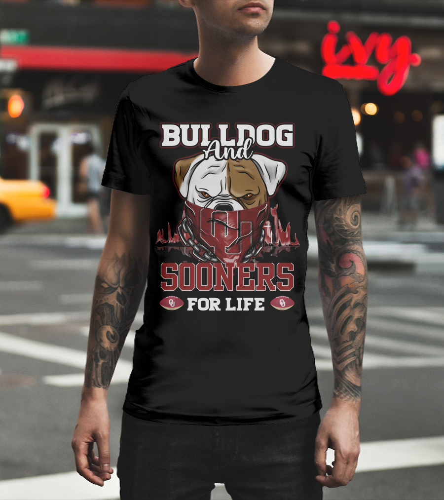 Bulldog And Sooners For Life Oklahoma OU Football T-Shirt