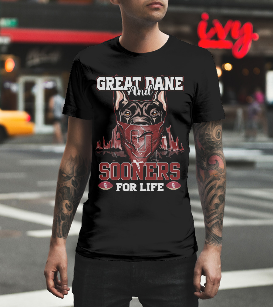 Great Dane And Oklahoma Sooners For Life T-Shirt
