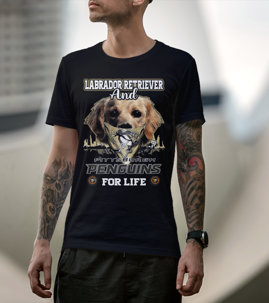 Labrador Retriever And Pittsburgh Penguins For Life T-Shirt
