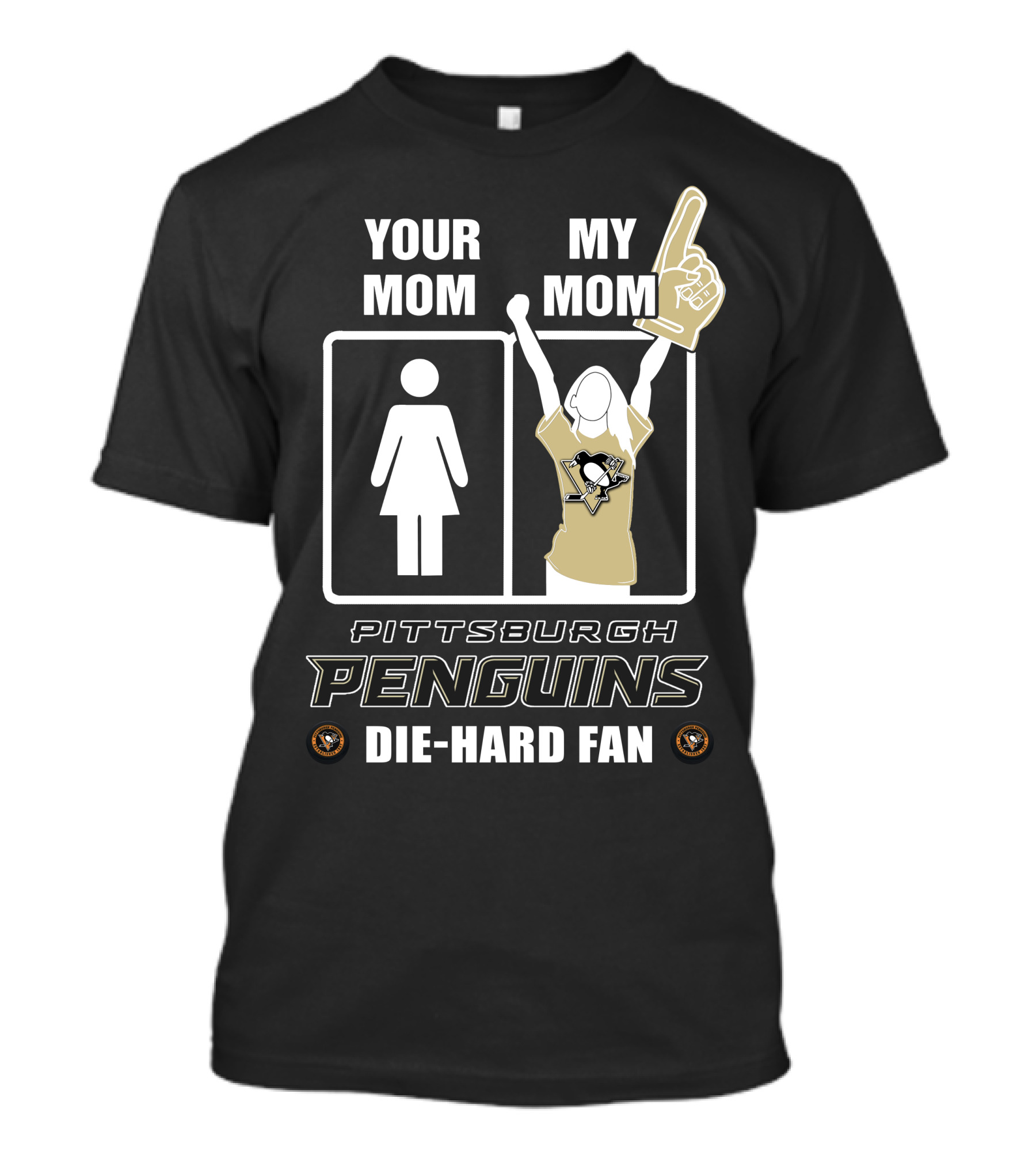 Your Mom My Mom Pittsburgh Penguins Die-Hard Fan T-Shirt