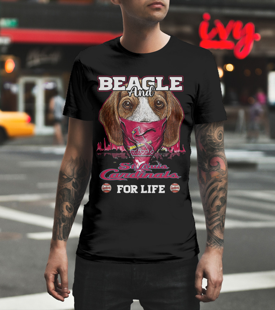 Beagle And St. Louis Cardinals For Life T-Shirt
