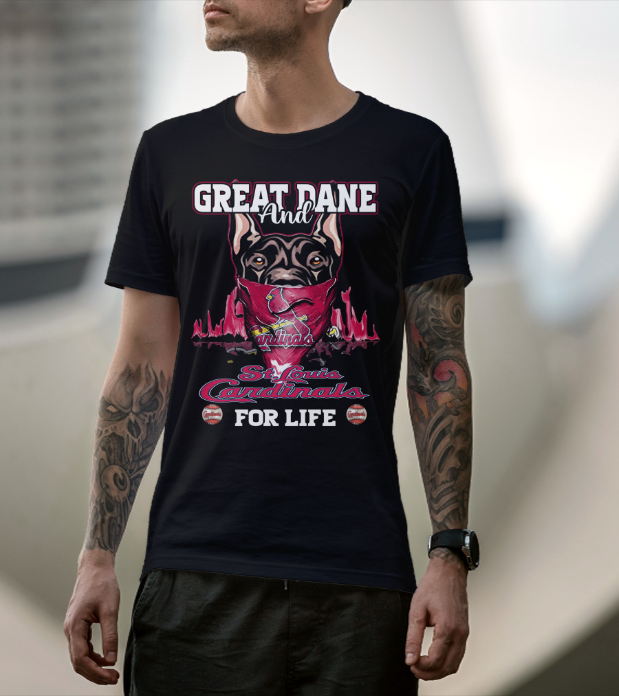 Great Dane And St. Louis Cardinals For Life T-Shirt