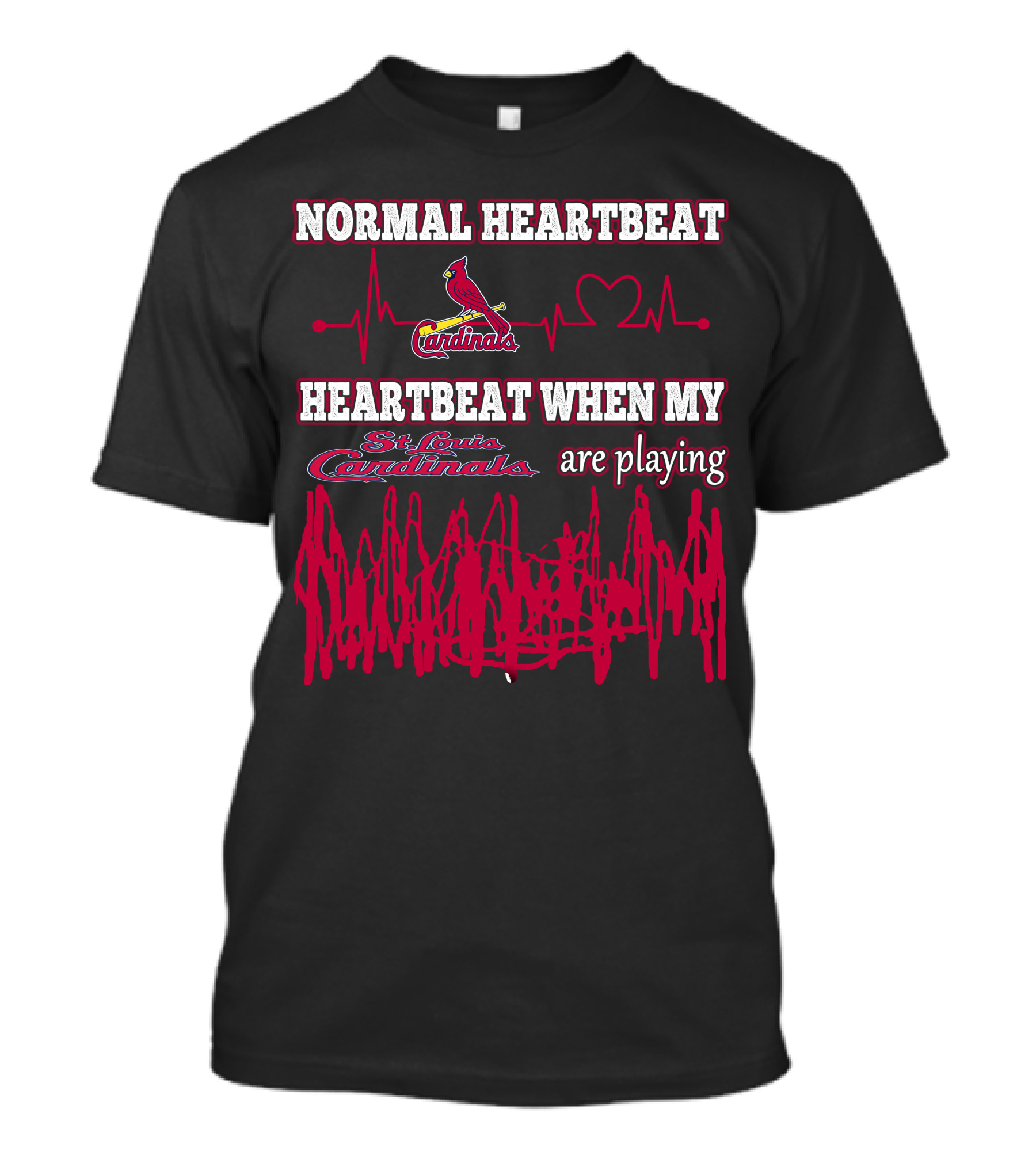 Normal Heartbeat St. Louis Cardinals Heartbeat When My St. Louis Cardinals Are Playing T-Shirt