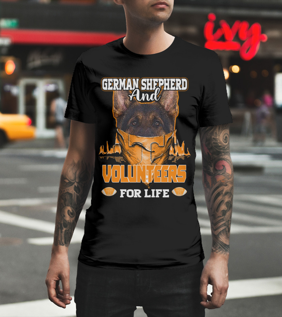 German Shepherd And Volunteers For Life T-Shirt