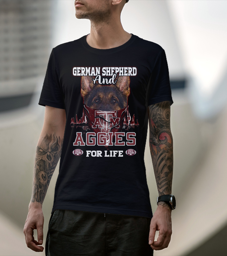 German Shepherd And Texas A&M Aggies For Life T-Shirt