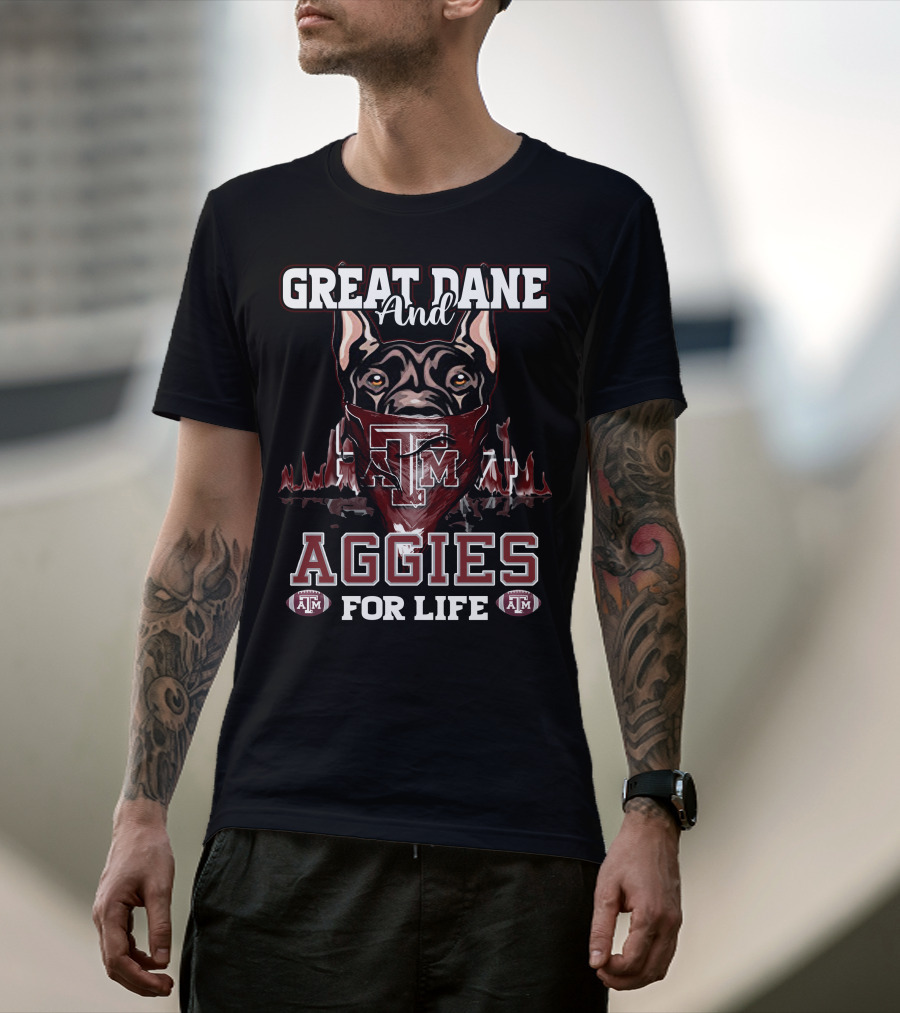 Great Dane And Texas A&M Aggies For Life T-Shirt