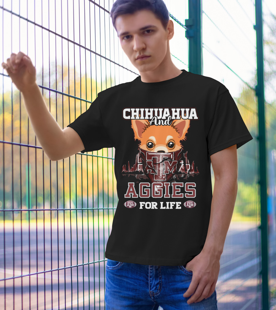 Chihuahua And Texas A&M Aggies For Life T-Shirt