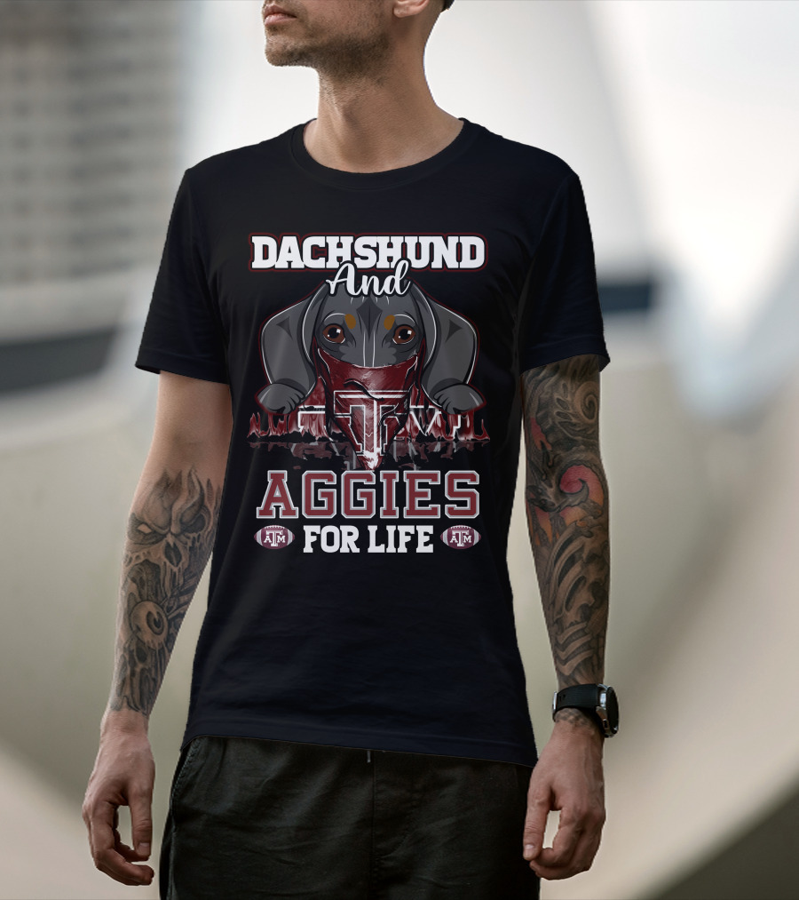 Dachshund And Aggies Texas A&M For Life T-Shirt