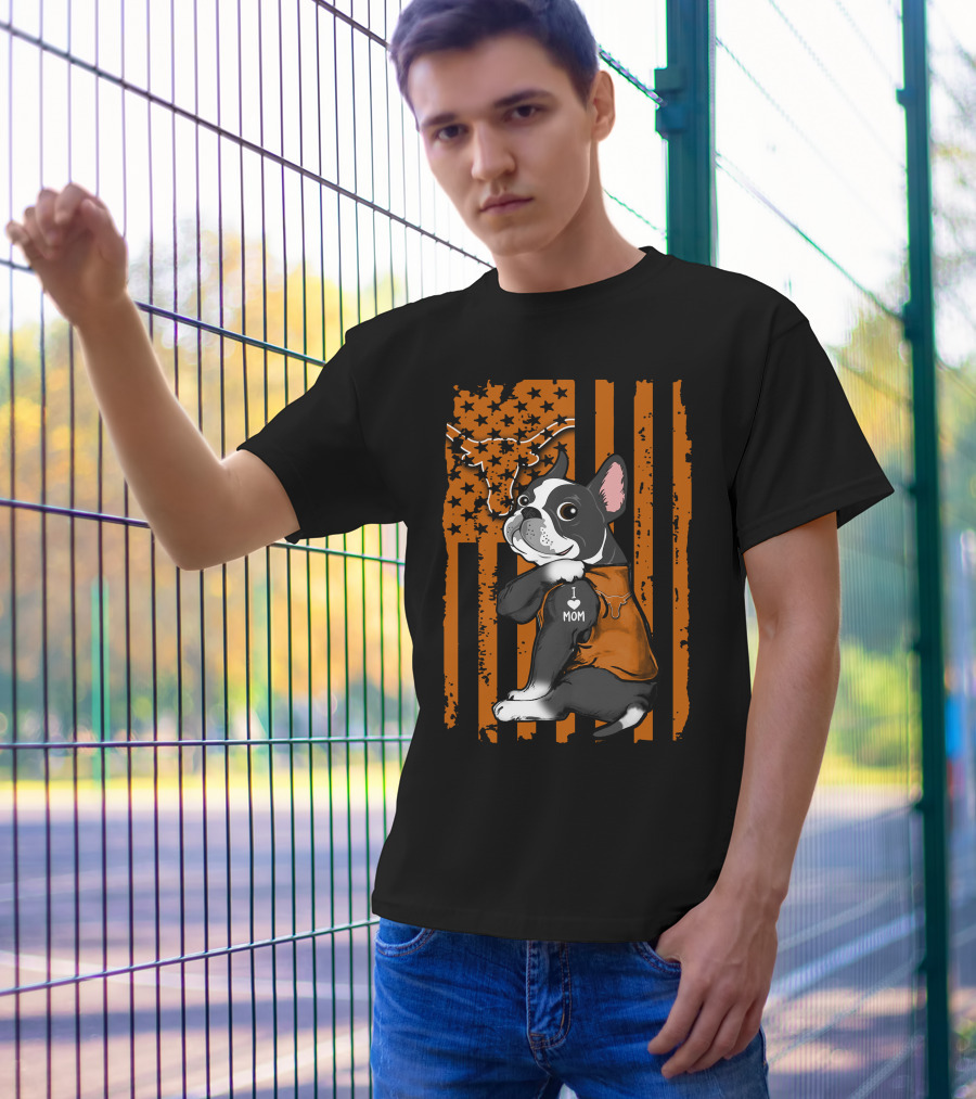 Boston Terrier I Love Mom Texas Longhorns T-Shirt