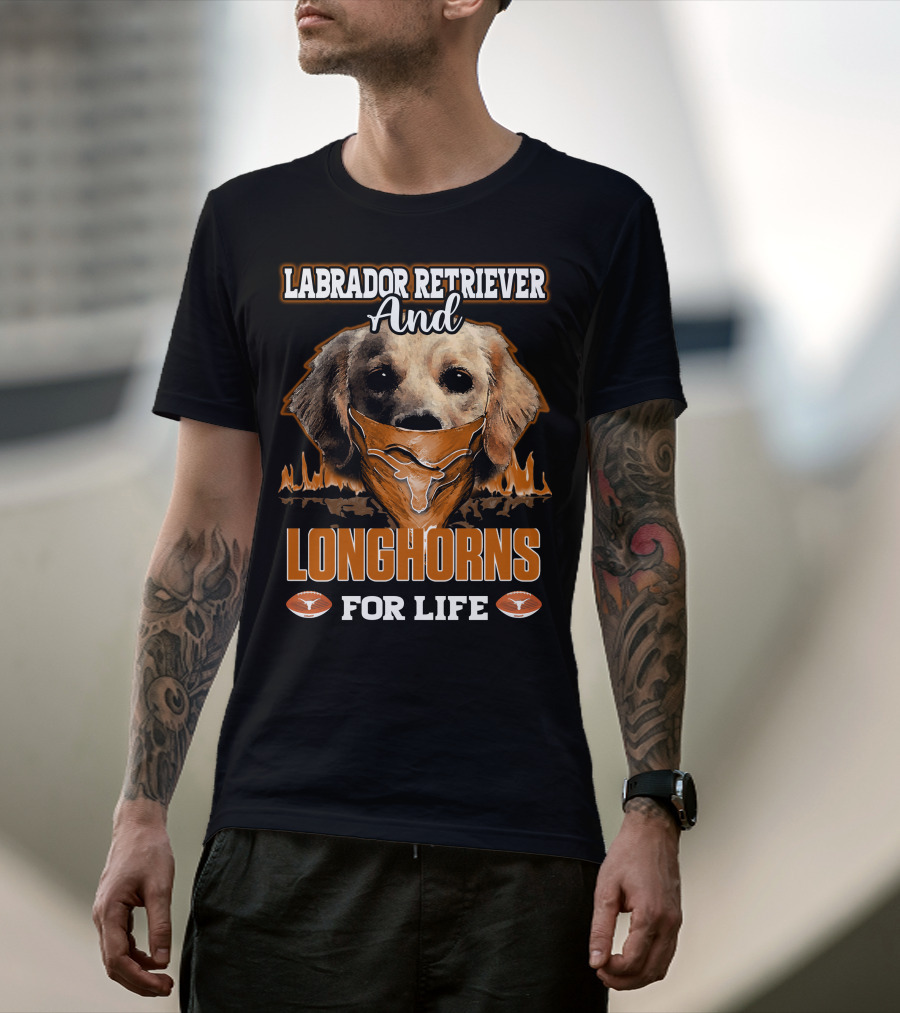 Labrador Retriever And Longhorns For Life T-Shirt