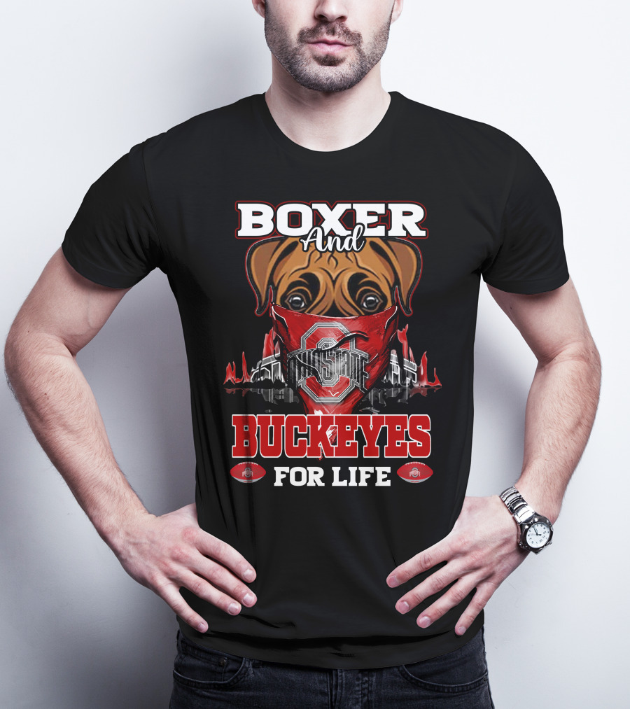 Boxer And Buckeyes Ohio State For Life T-Shirt