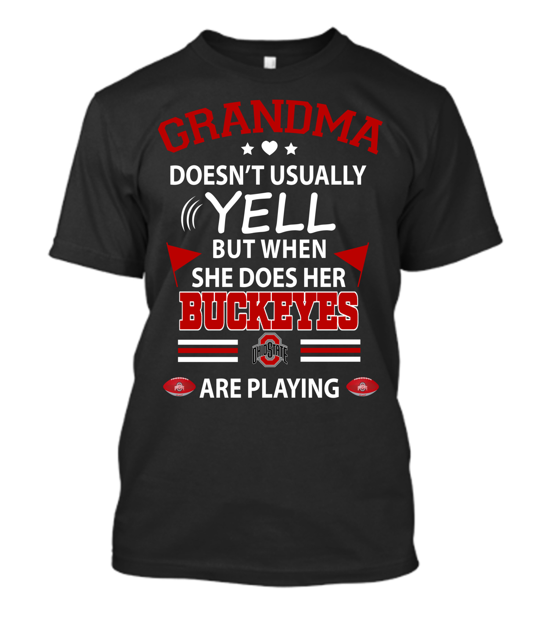 Grandma Doesn't Usually Yell But When She Does Her Buckeyes Are Playing Ohio State T-Shirt