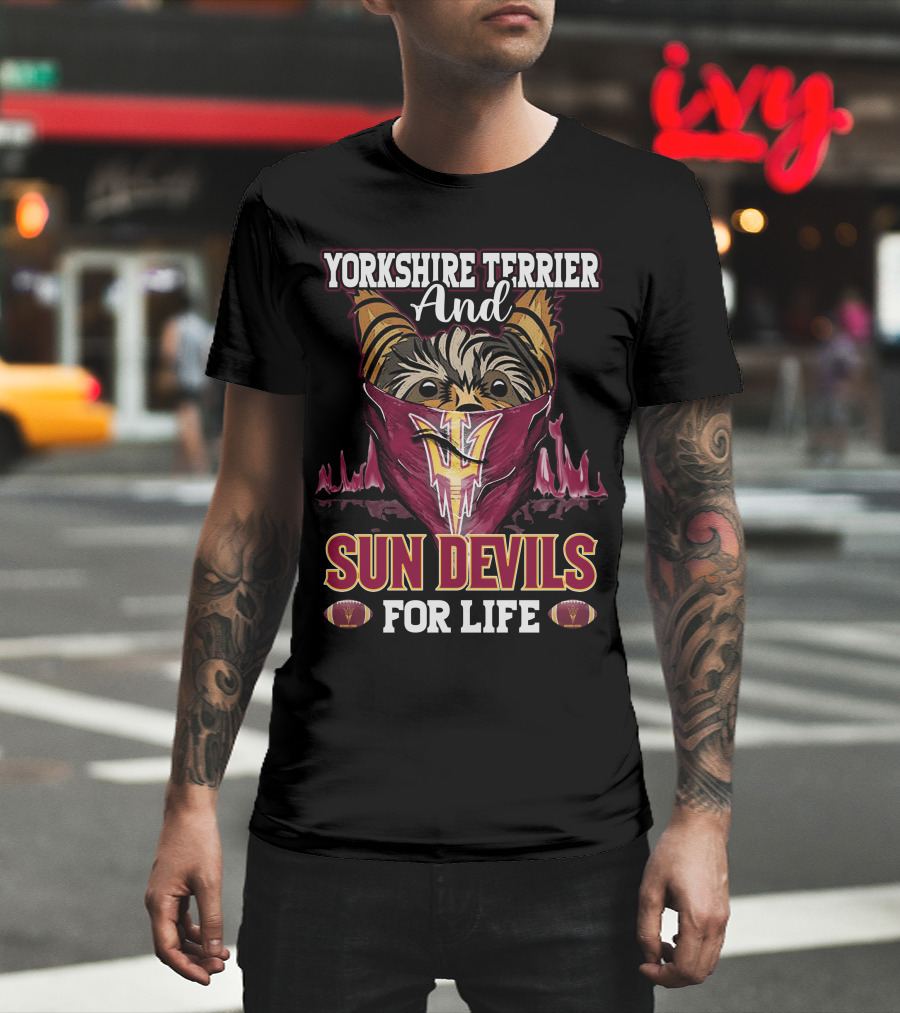 Yorkshire Terrier And Sun Devils For Life T-Shirt