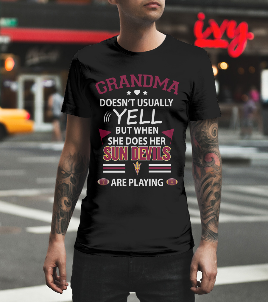 Grandma Doesn't Usually Yell But When She Does Her Sun Devils Are Playing T-Shirt