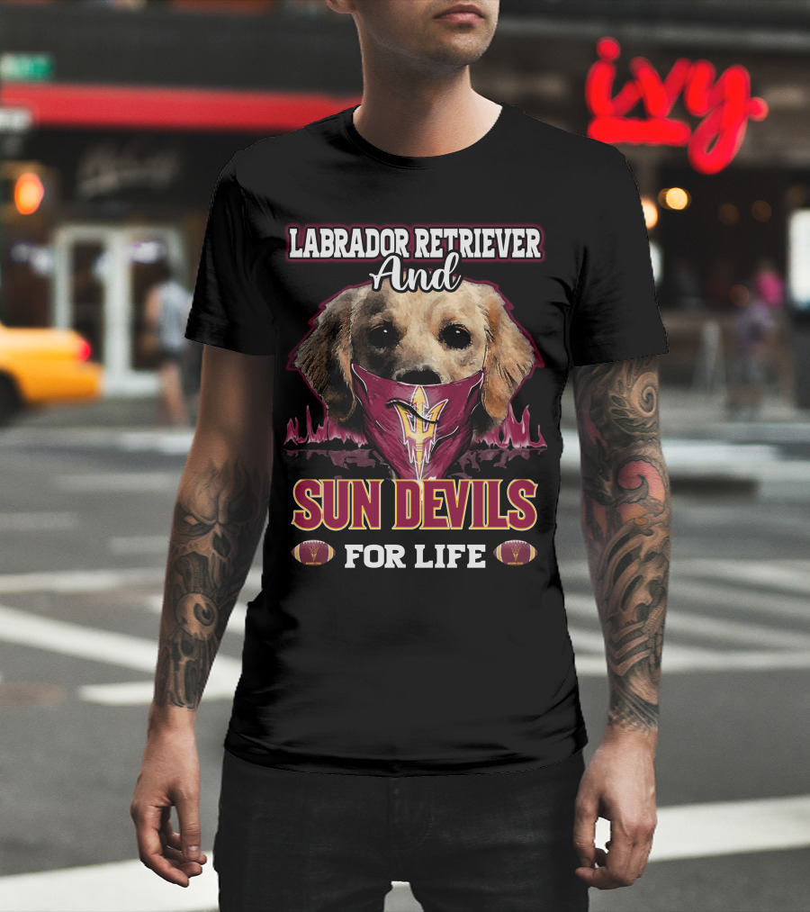 Labrador Retriever And Sun Devils For Life T-Shirt