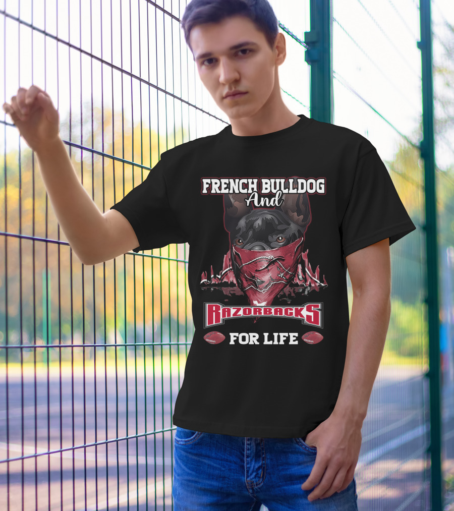 French Bulldog And Razorbacks For Life T-Shirt