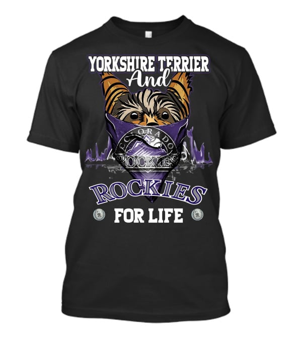 Yorkshire Terrier And Colorado Rockies For Life T-Shirt