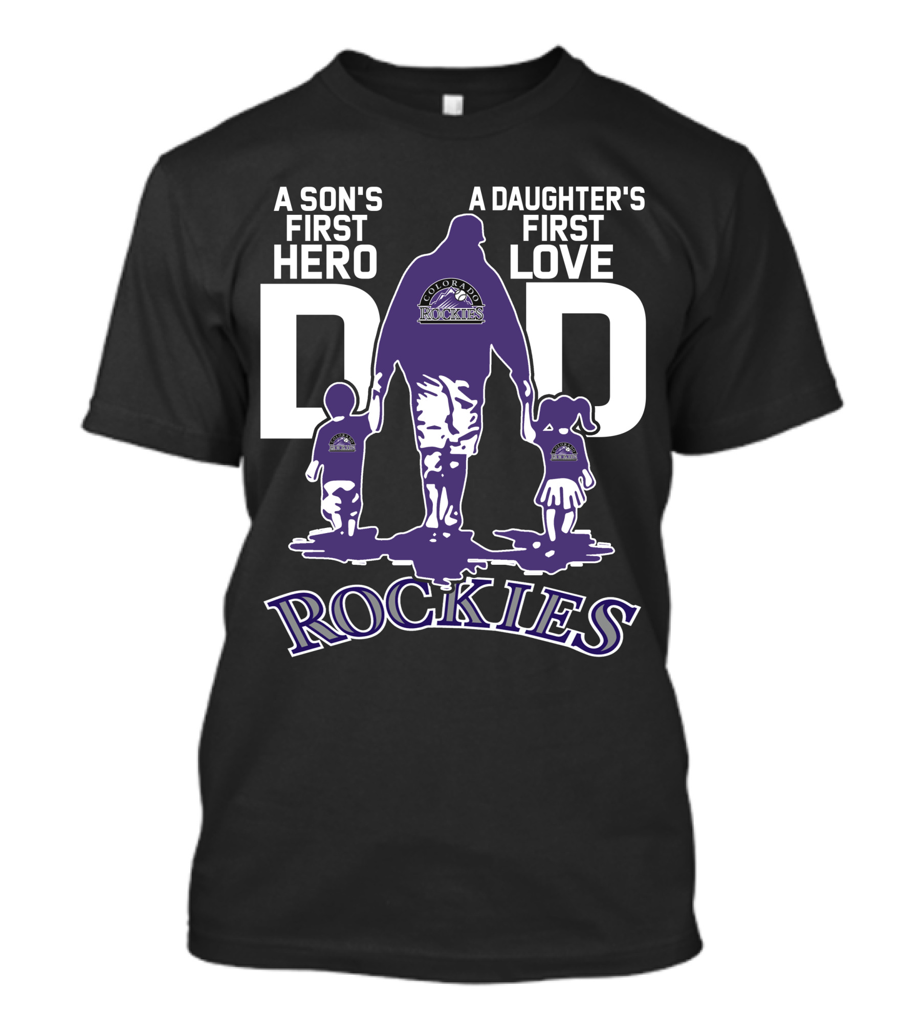 A Son's First Hero A Daughter's First Love Dad Colorado Rockies T-Shirt