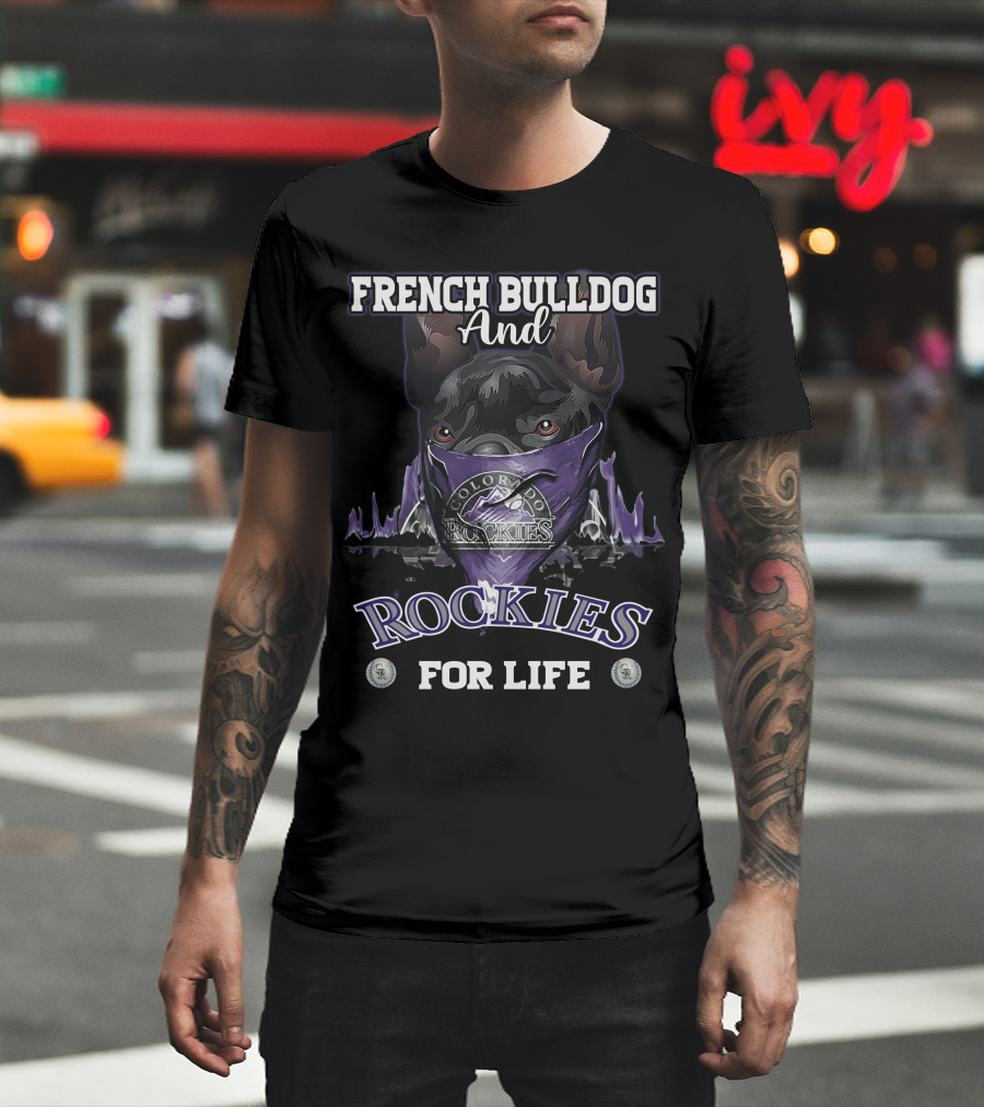 French Bulldog And Colorado Rockies For Life T-Shirt