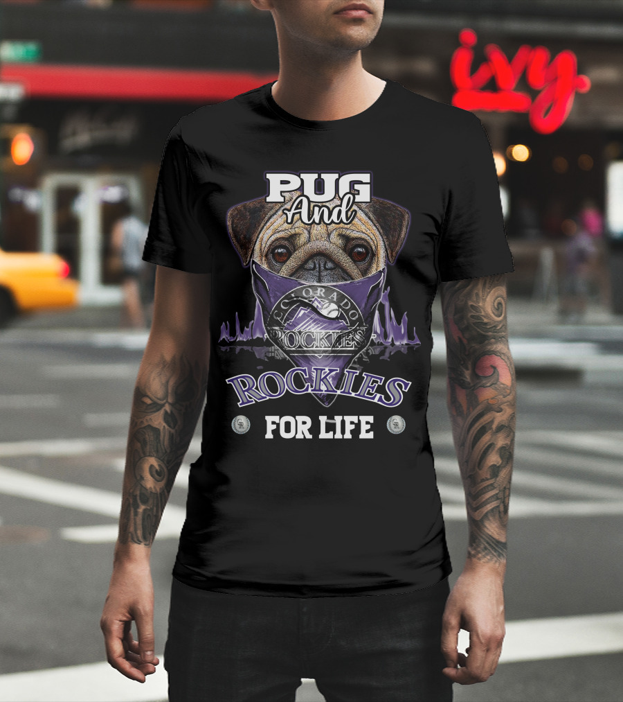 Pug And Colorado Rockies For Life T-Shirt