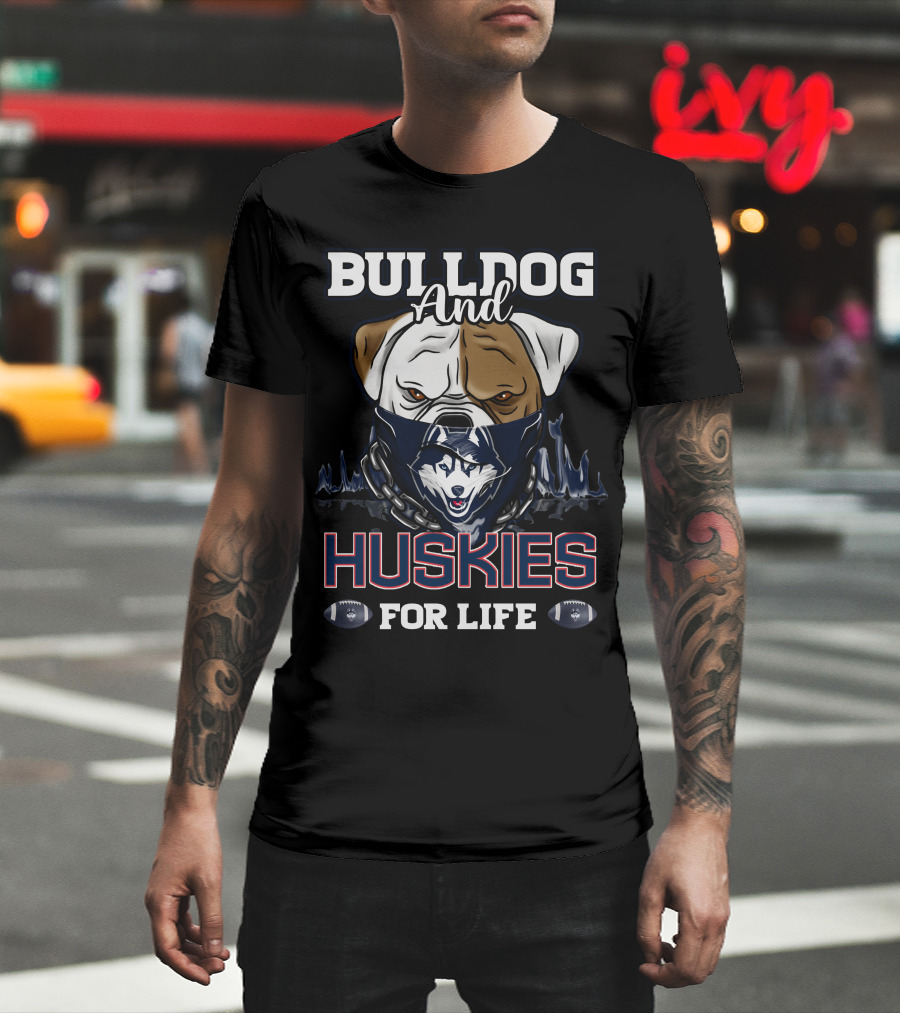 Bulldog And Huskies For Life Connecticut Huskies T-Shirt