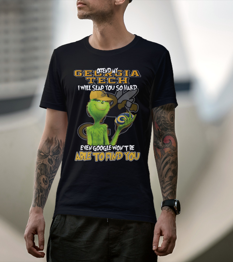 Grinch Offend My Georgia Tech Yellow Jackets Even Google Won't Be Able To Find You T-Shirt