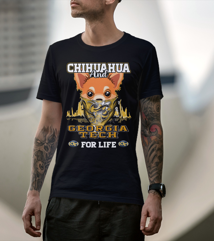 Chihuahua And Georgia Tech For Life Yellow Jackets T-Shirt