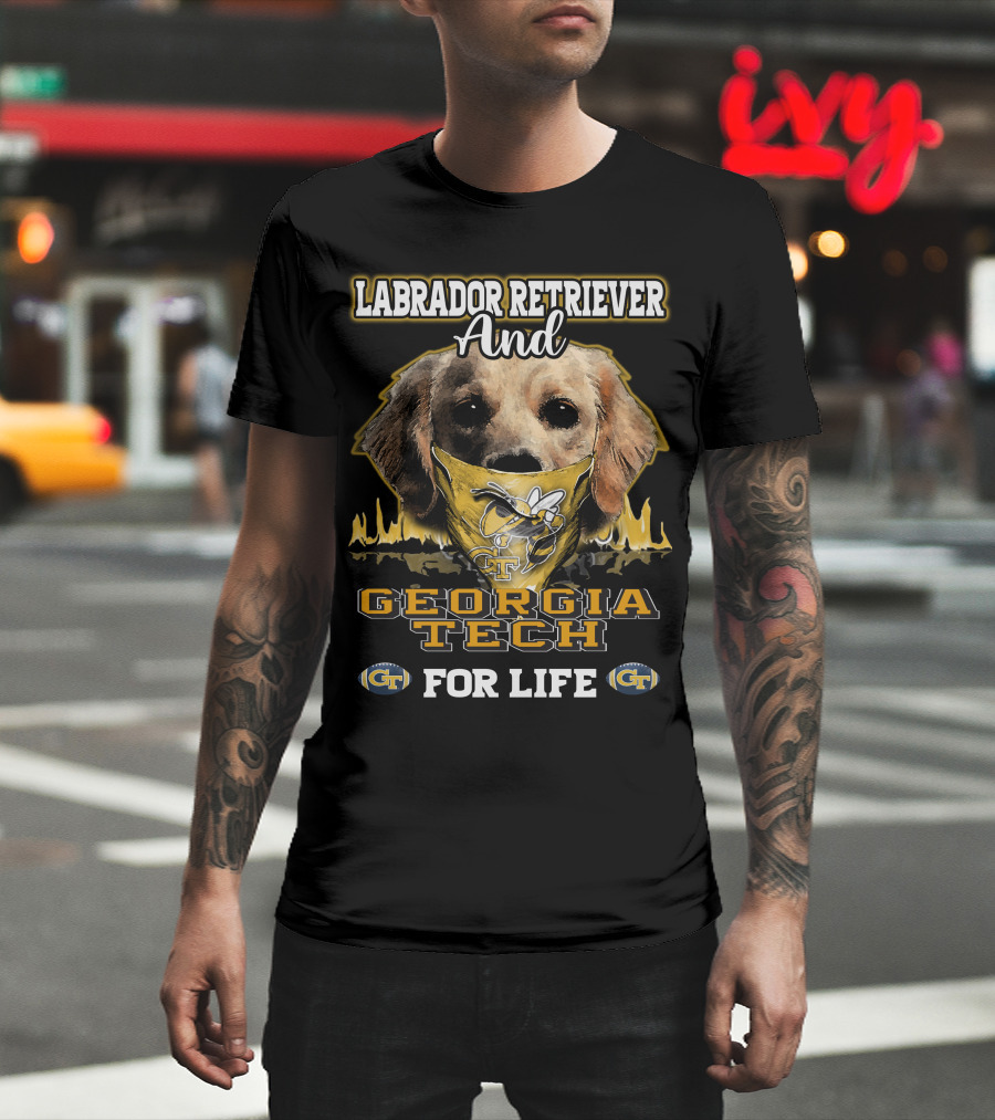 Labrador Retriever And Georgia Tech Yellow Jackets For Life T-Shirt