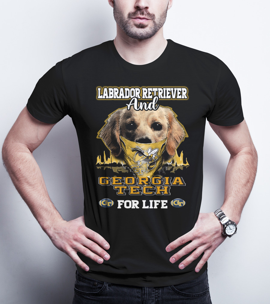 Labrador Retriever And Georgia Tech Yellow Jackets For Life T-Shirt