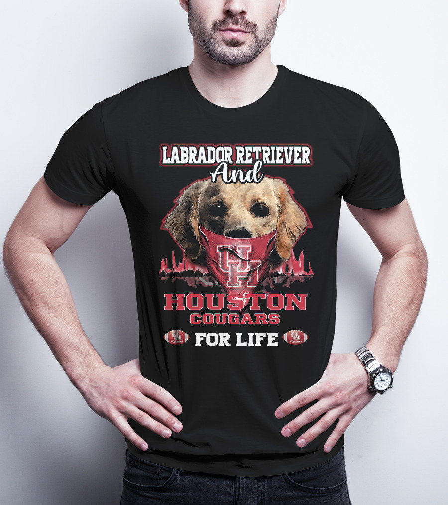 Labrador Retriever And Houston Cougars For Life T-Shirt