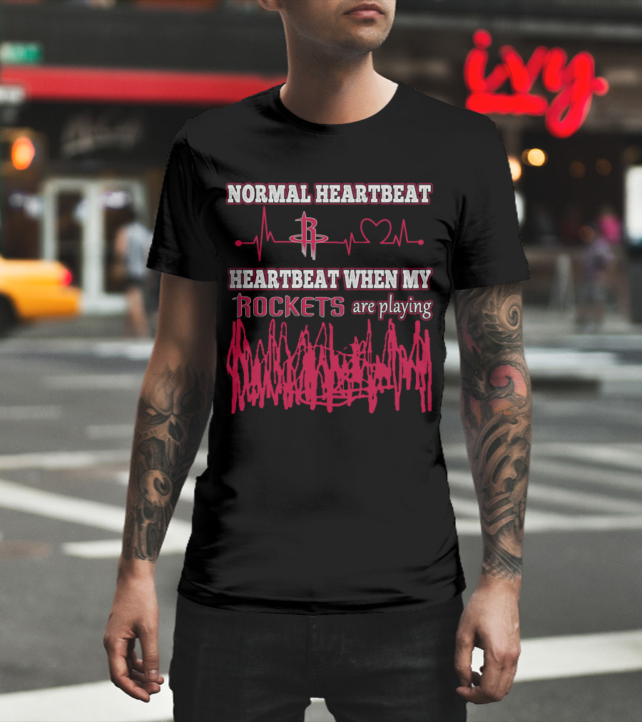 NORMAL HEARTBEAT HEARTBEAT WHEN MY ROCKETS ARE PLAYING T-Shirt