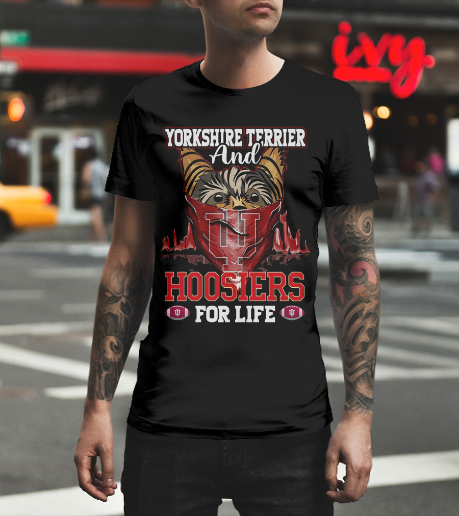 Yorkshire Terrier And Hoosiers For Life T-Shirt
