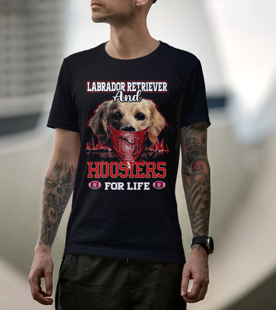 Labrador Retriever And Hoosiers For Life T-Shirt