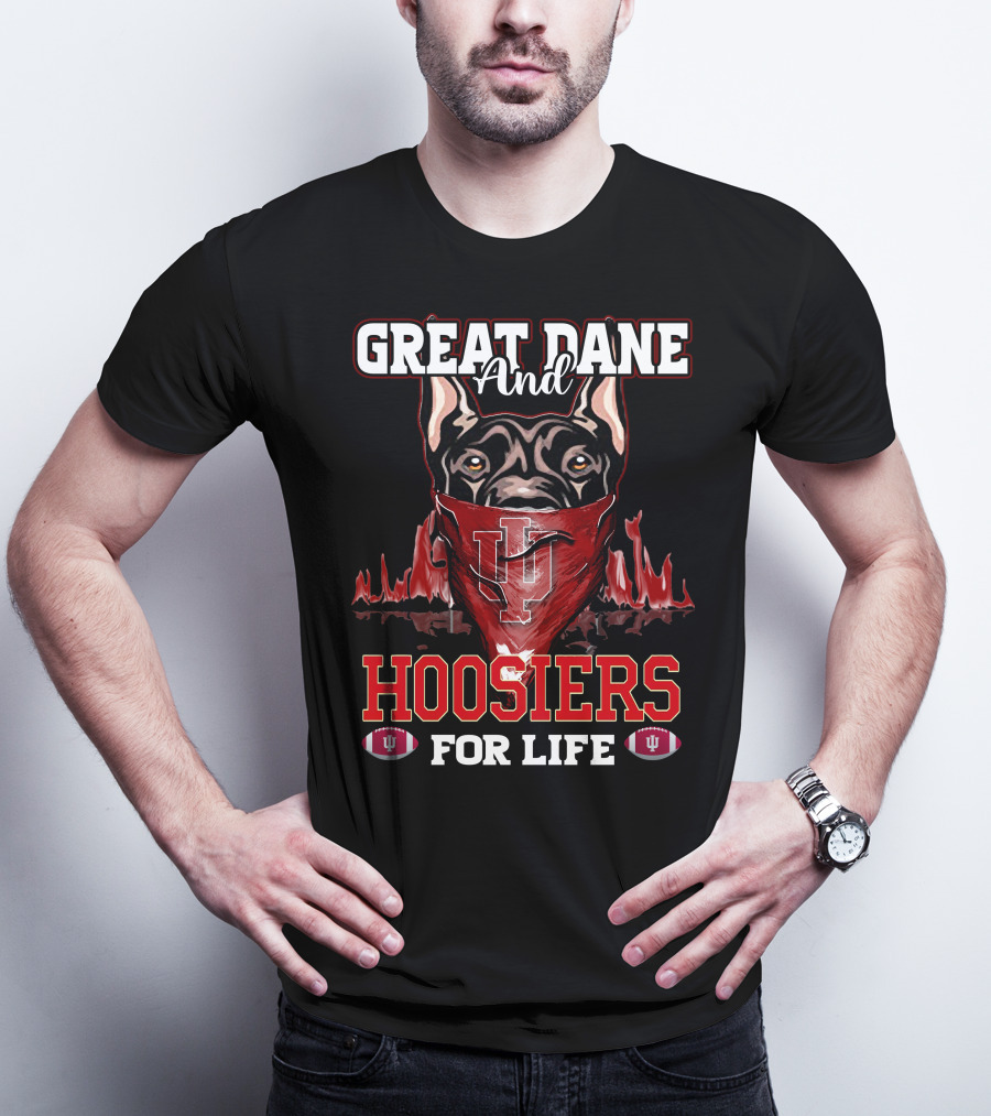 Great Dane And Hoosiers For Life Indiana University Football T-Shirt