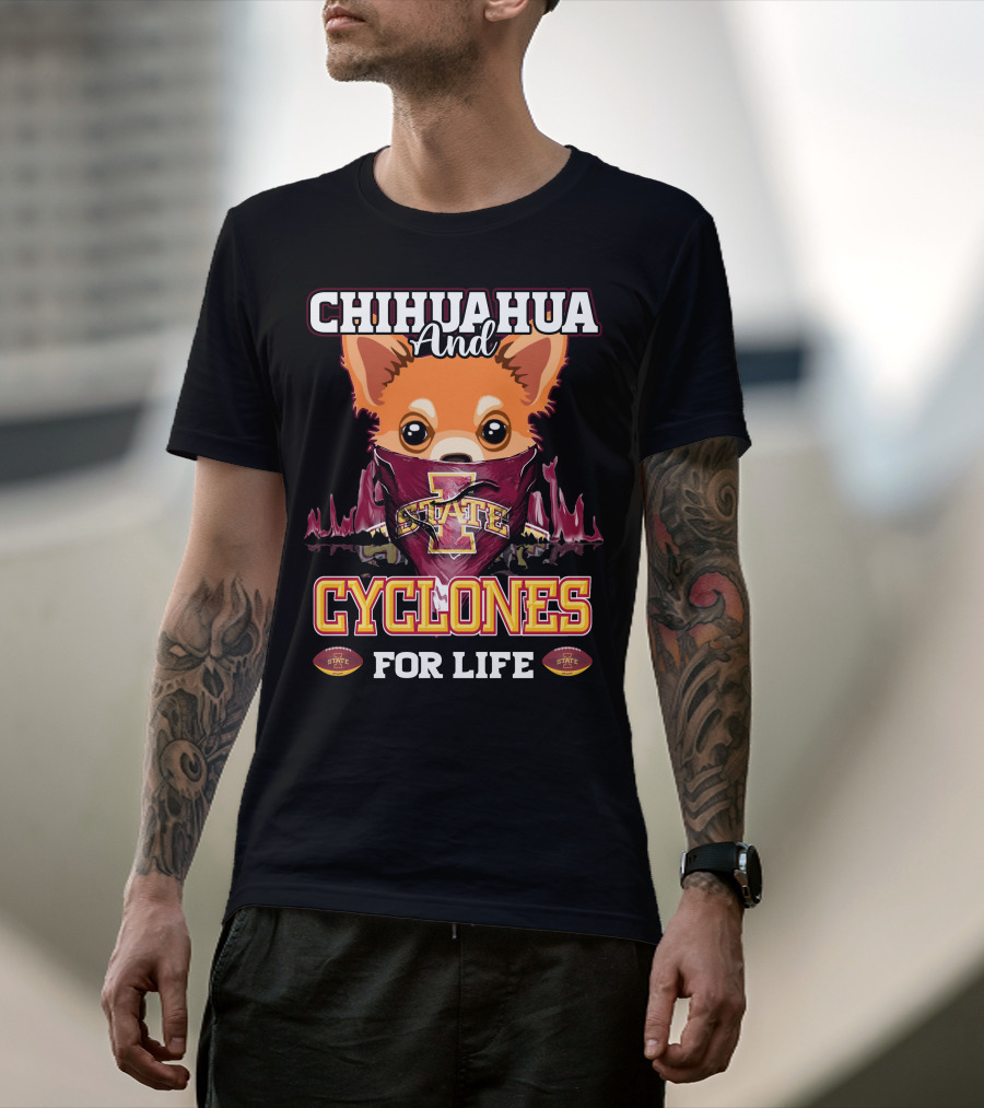 Chihuahua And Cyclones For Life Iowa State T-Shirt