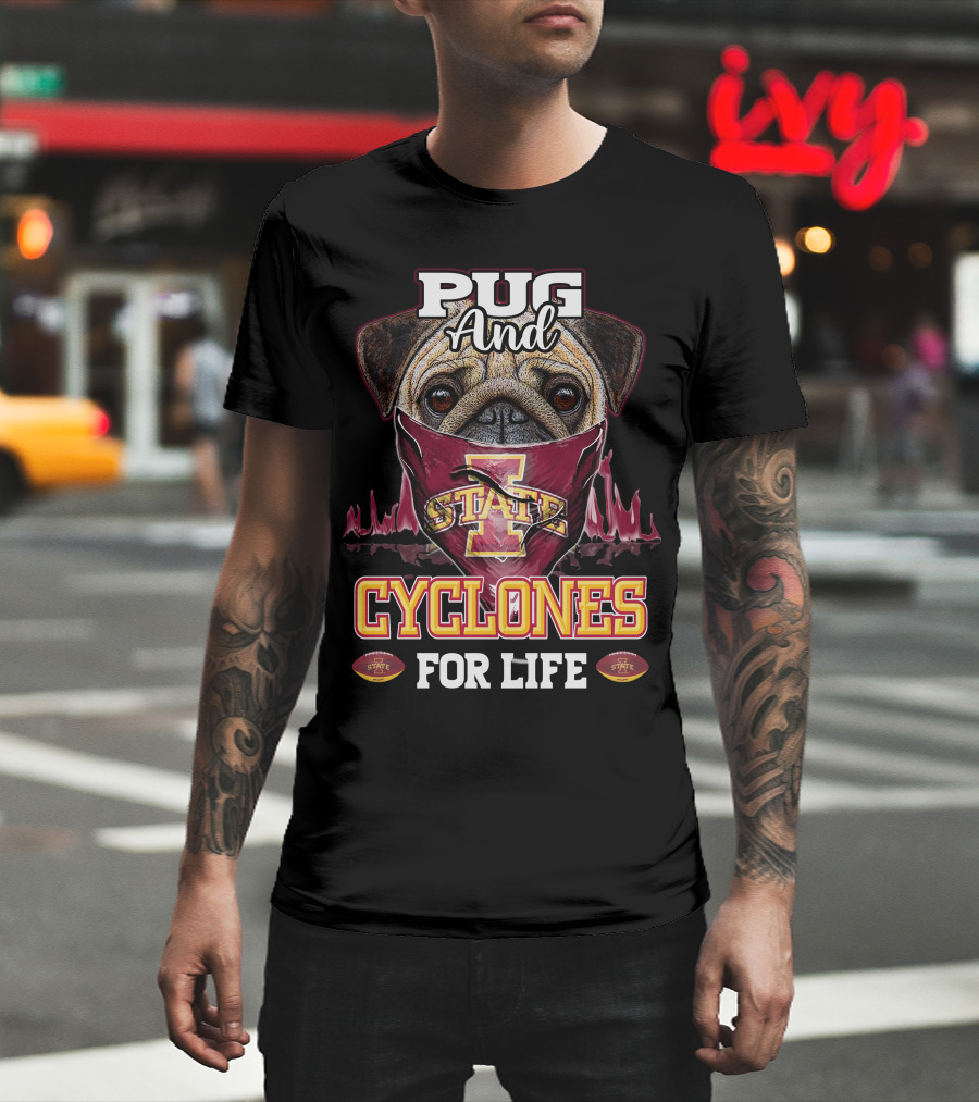 Pug And Cyclones For Life Iowa State T-Shirt