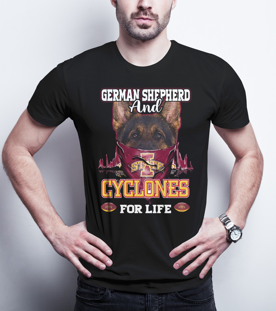 German Shepherd And Iowa State Cyclones For Life T-Shirt