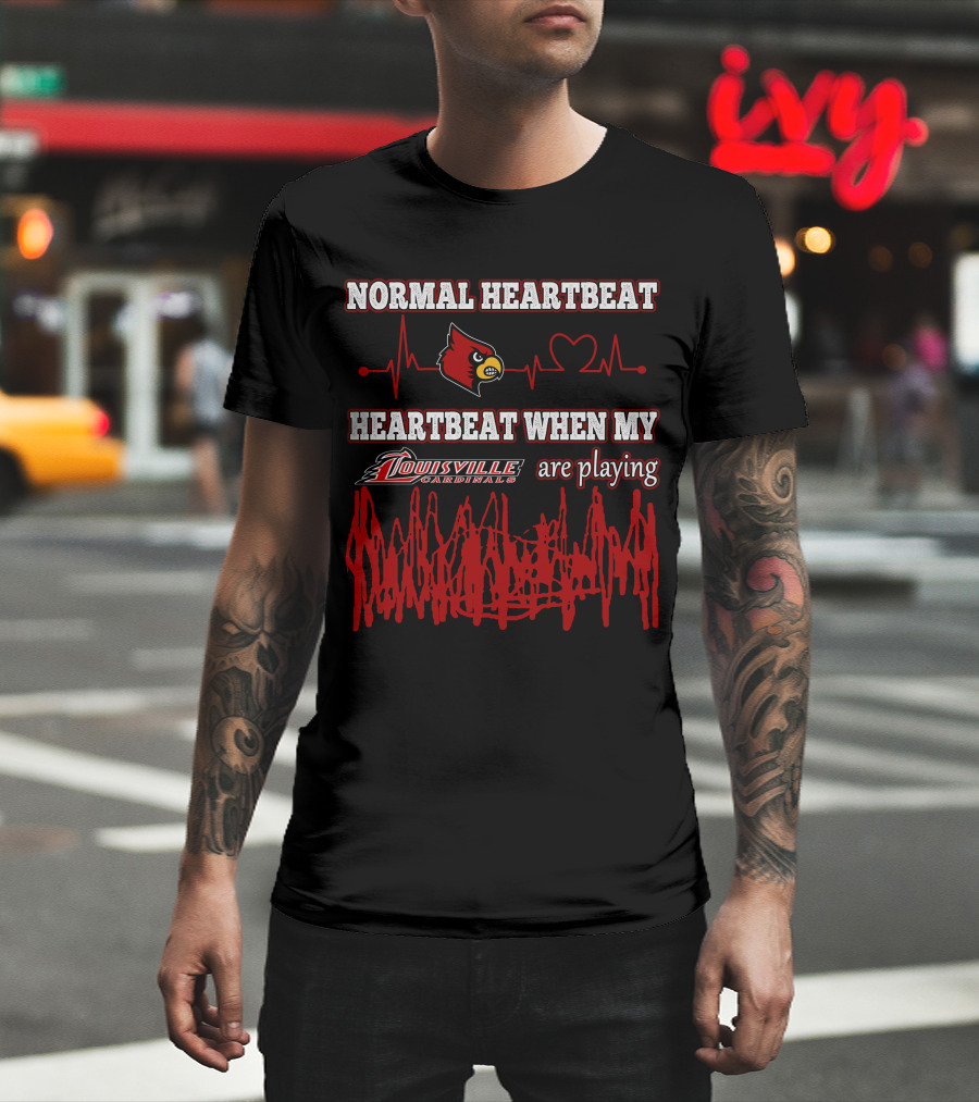 Normal Heartbeat Heartbeat When My Louisville Cardinals Are Playing T-Shirt