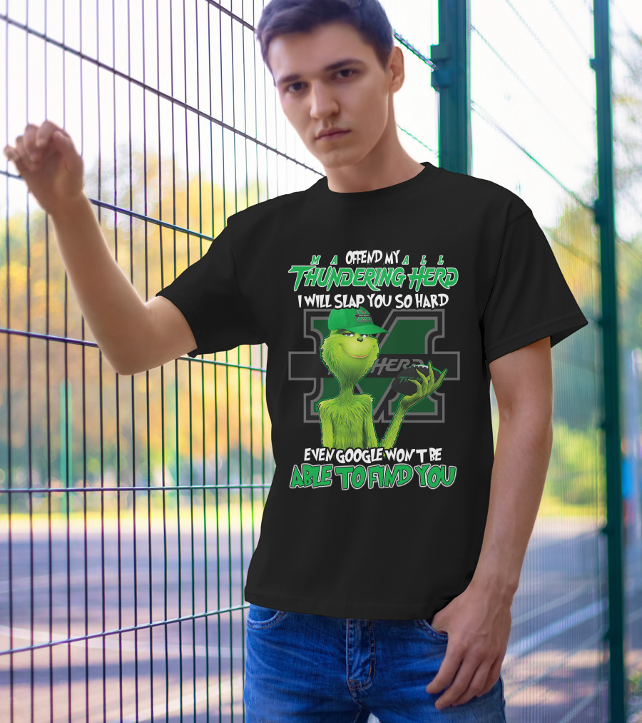 Offend My Thundering Herd I Will Slap You So Hard Even Google Won't Be Able To Find You Marshall Thundering Herd T-Shirt