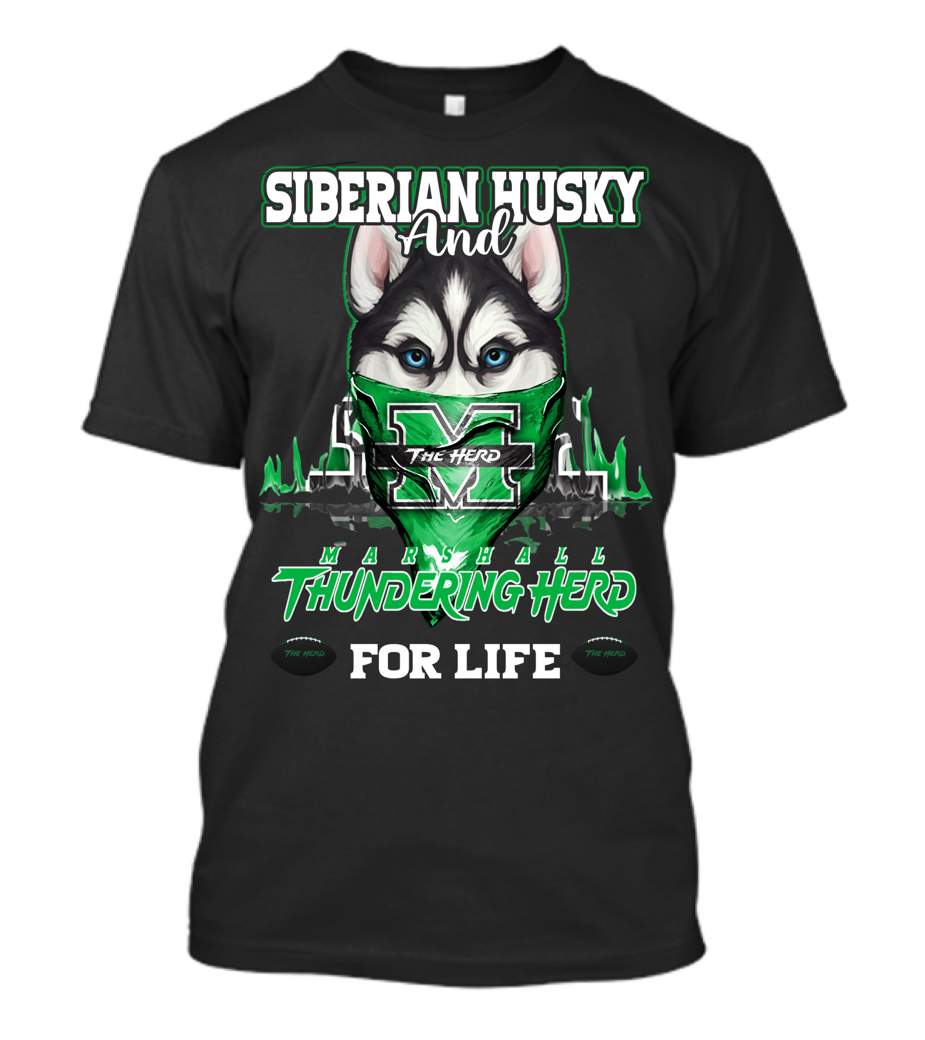 Siberian Husky And Marshall Thundering Herd For Life T-Shirt