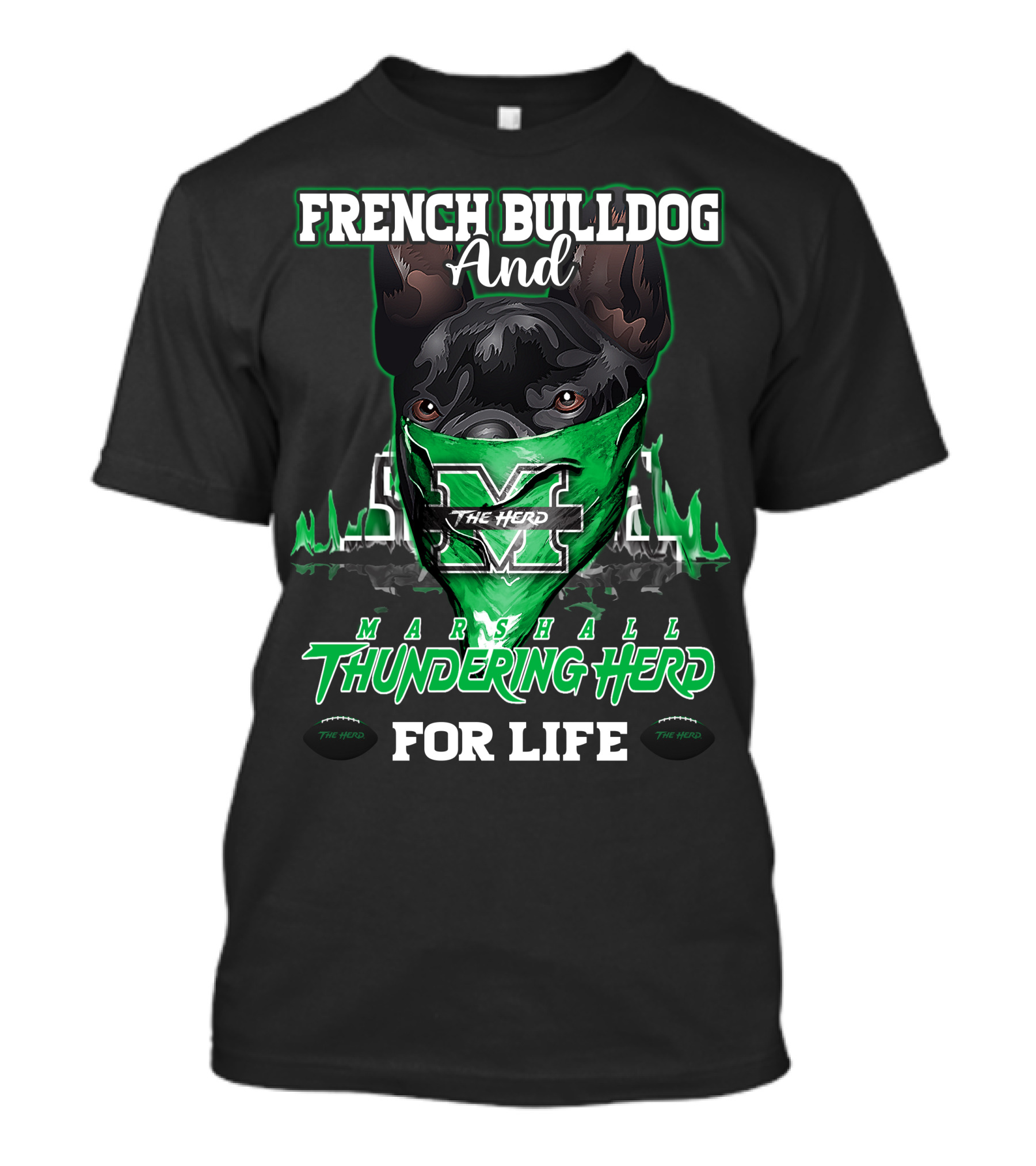 French Bulldog And Marshall Thundering Herd For Life T-Shirt