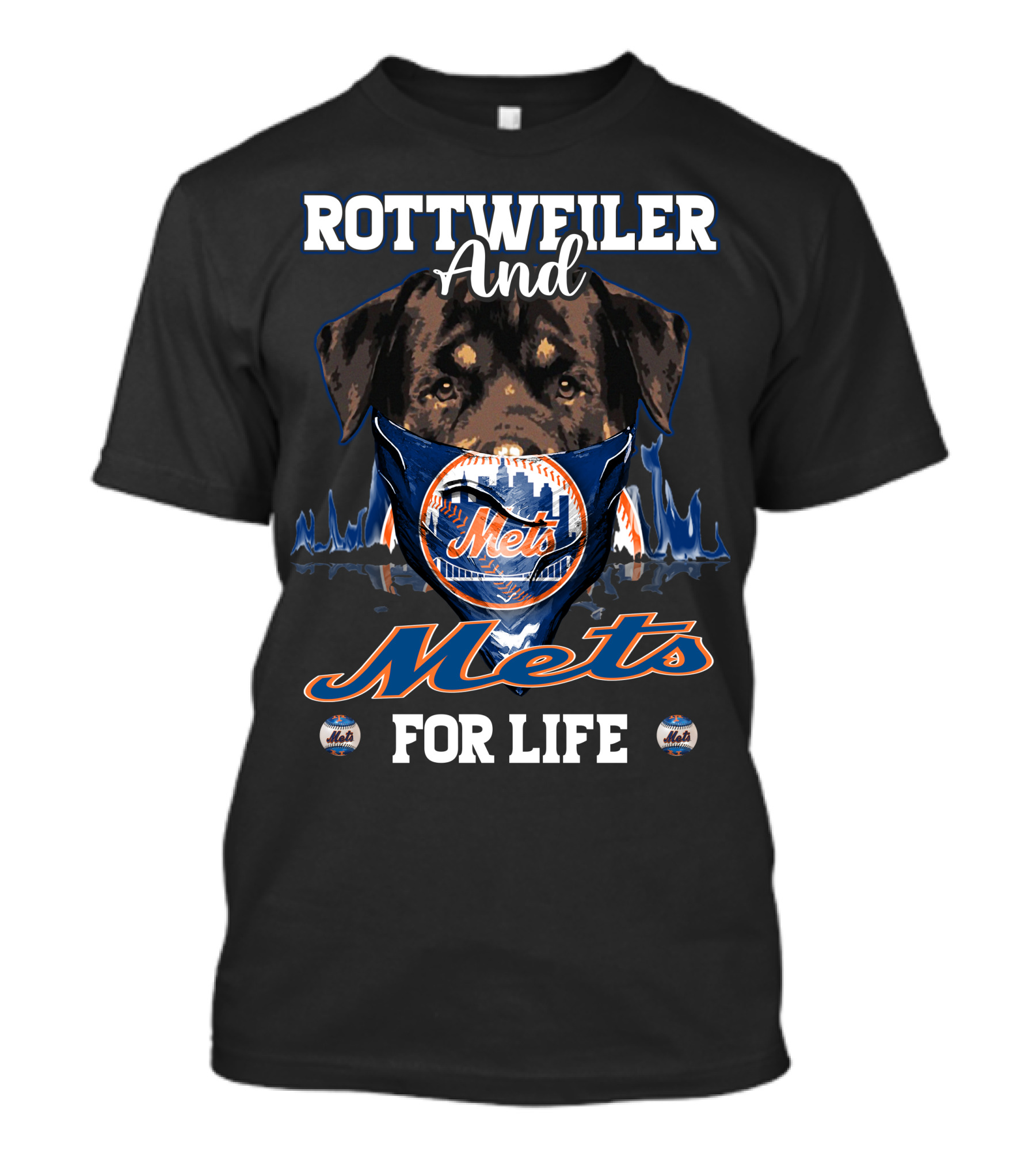 Rottweiler And Mets For Life T-Shirt