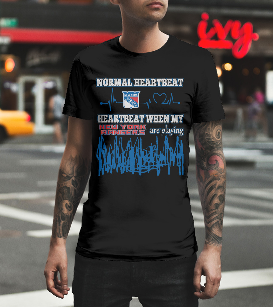 NORMAL HEARTBEAT NEW YORK RANGERS HEARTBEAT WHEN MY NEW YORK RANGERS ARE PLAYING T-Shirt