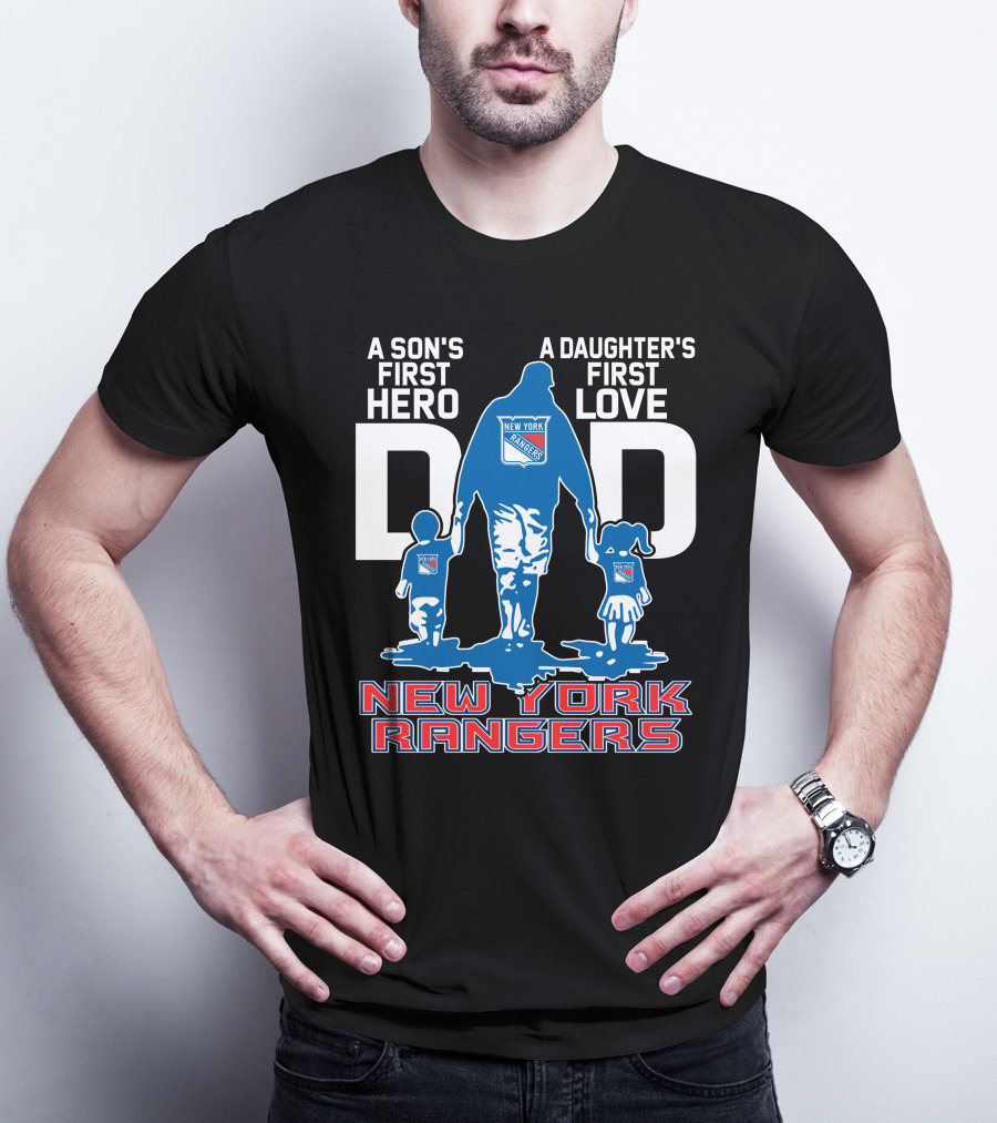A Son's First Hero A Daughter's First Love Dad New York Rangers T-Shirt