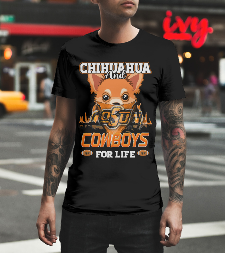 Chihuahua And OSU Cowboys For Life T-Shirt