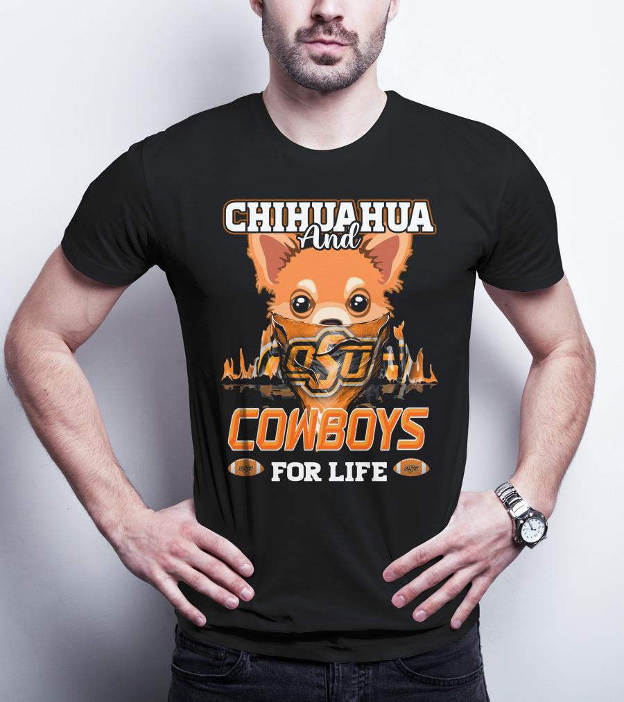 Chihuahua And OSU Cowboys For Life T-Shirt