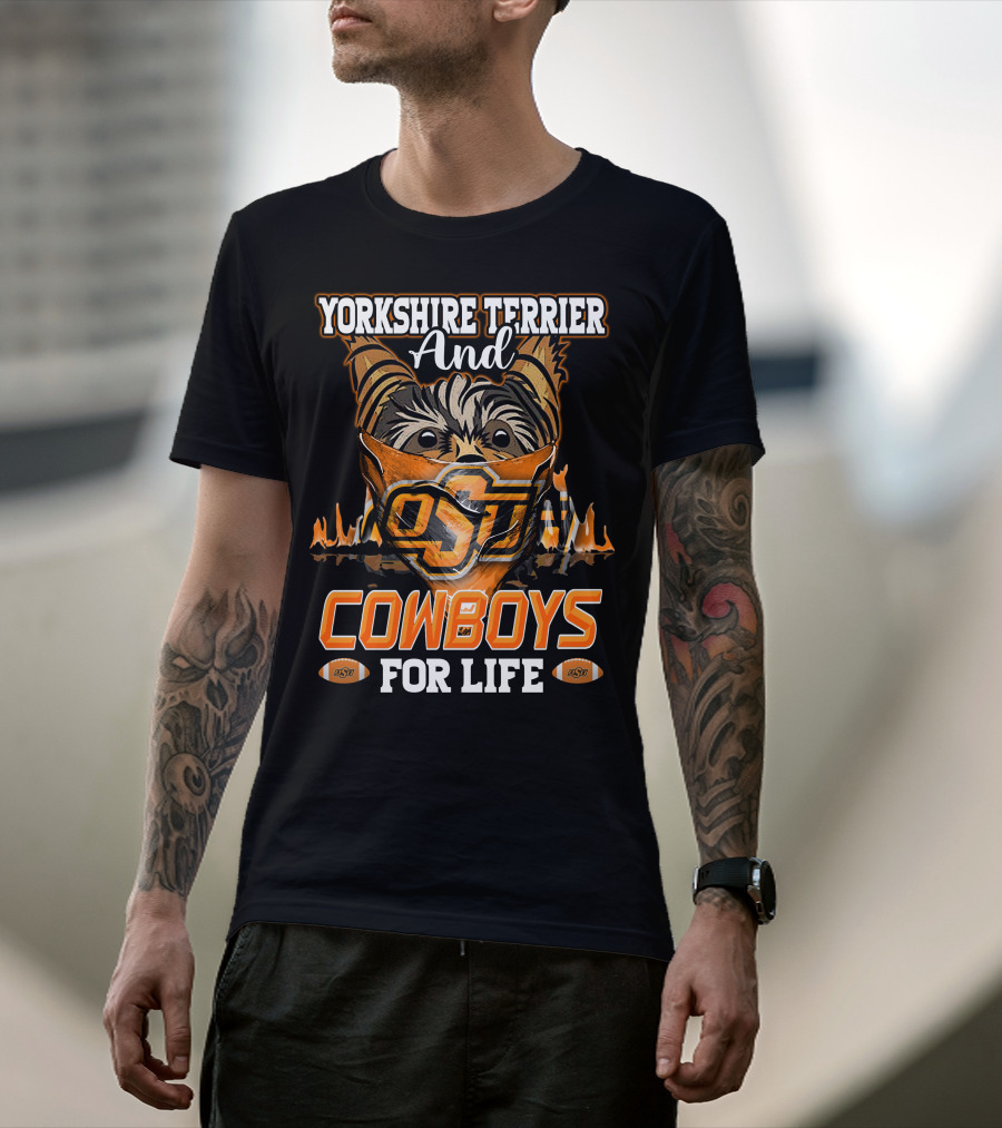 Yorkshire Terrier And Oklahoma State Cowboys For Life T-Shirt