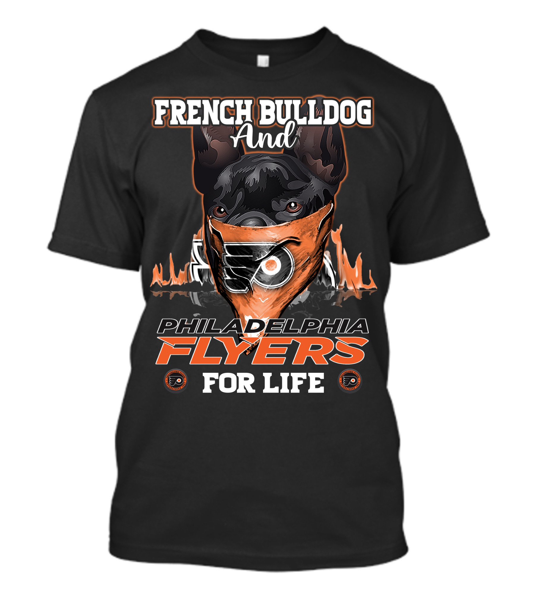 French Bulldog And Philadelphia Flyers For Life T-Shirt